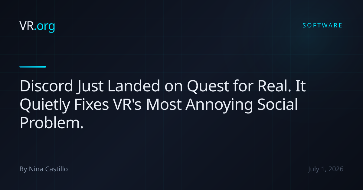 Discord Just Landed on Quest for Real. It Quietly Fixes VR's Most ...