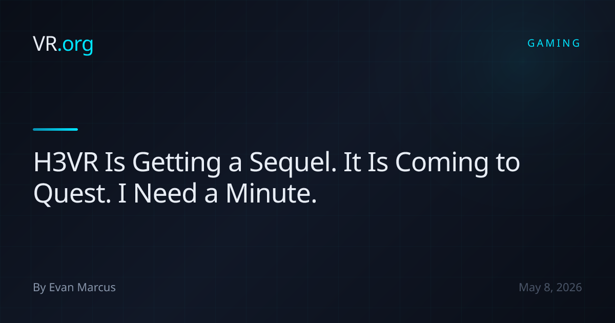 H3VR Is Getting a Sequel. It Is Coming to Quest. I Need a Minute. | VR.org