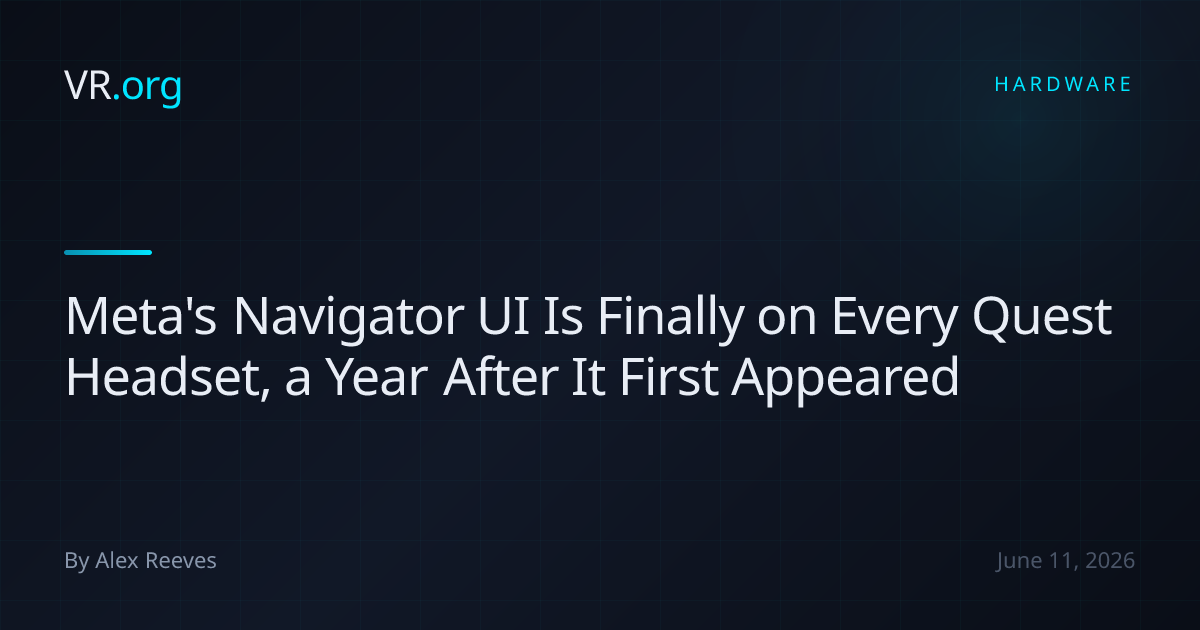 Meta's Navigator UI Is Finally on Every Quest Headset, a Year After It ...