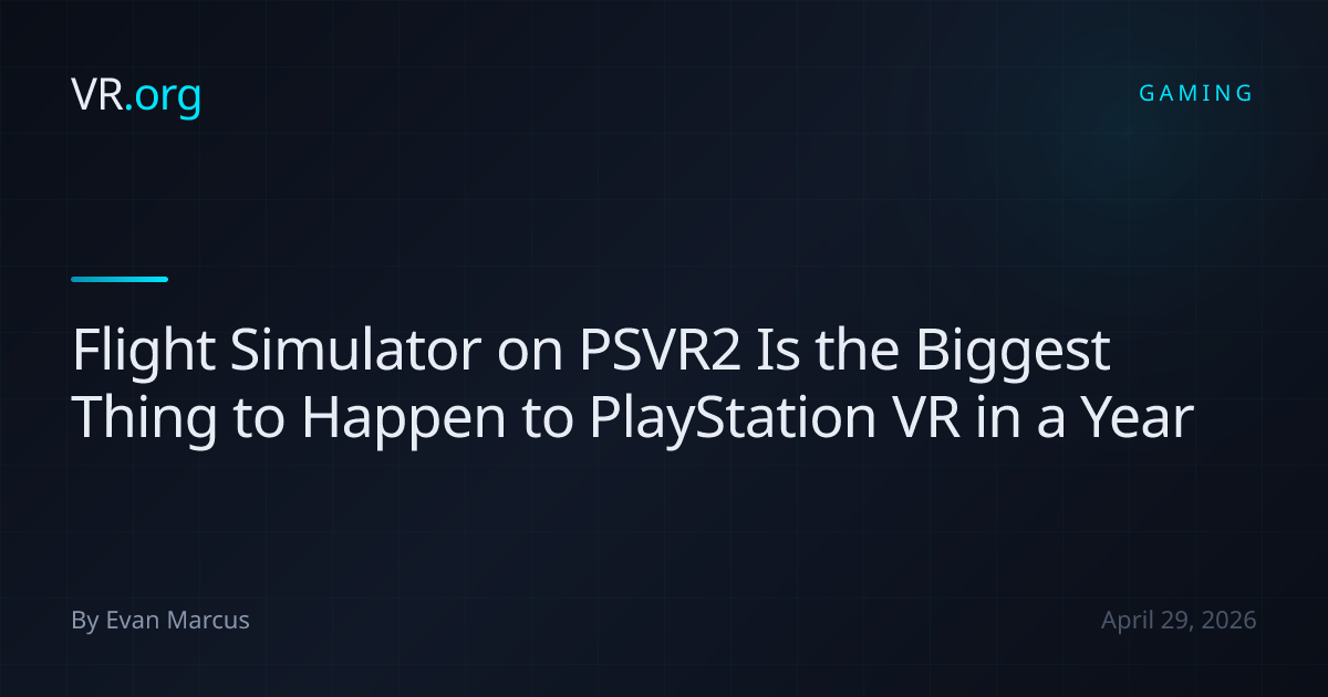 Flight Simulator on PSVR2 Is the Biggest Thing to Happen to PlayStation ...