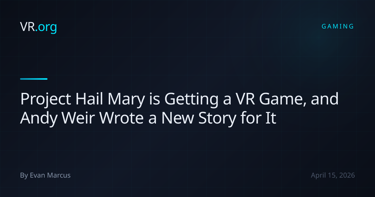 Project Hail Mary is Getting a VR Game, and Andy Weir Wrote a New Story ...