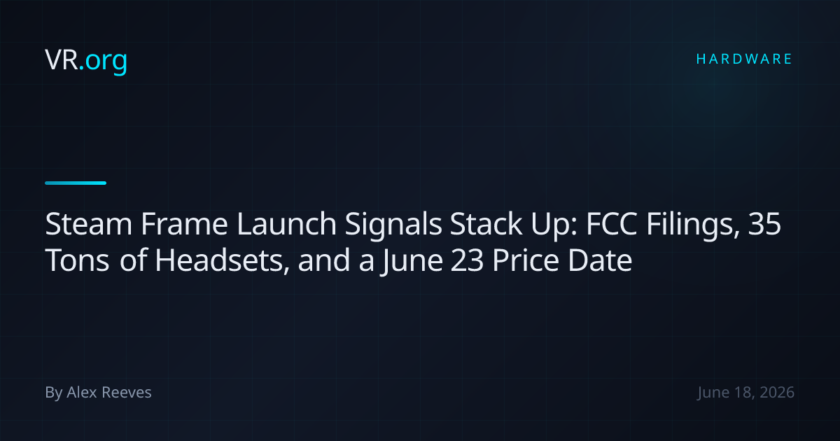 Steam Frame Launch Signals Stack Up: FCC Filings, 35 Tons of Headsets ...