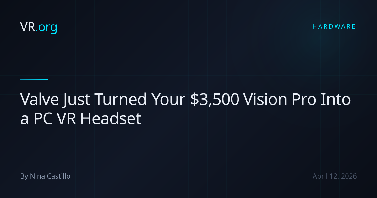 Valve Just Turned Your $3,500 Vision Pro Into a PC VR Headset | VR.org